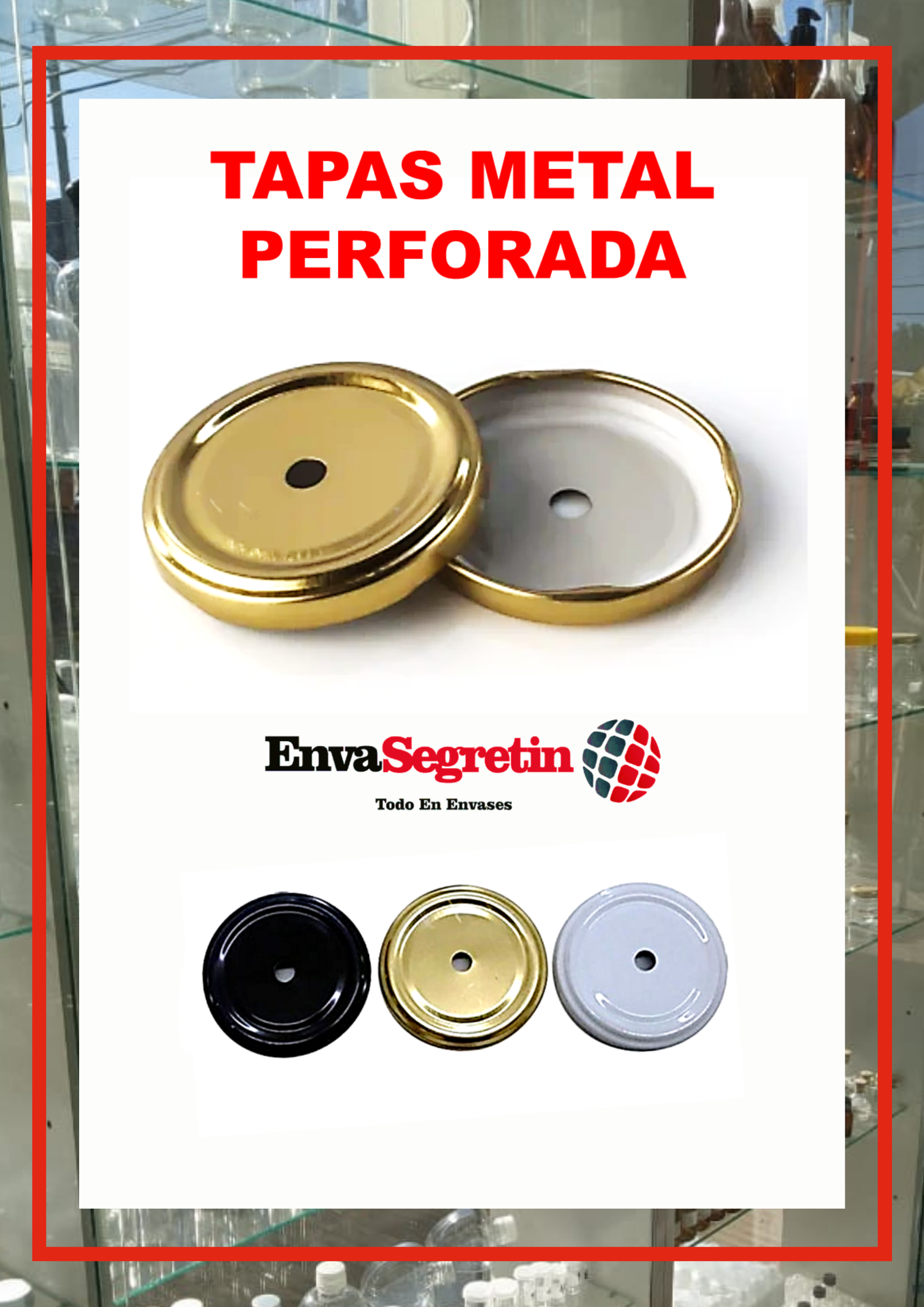 Tapas Metal Perforada - Envases Segretin